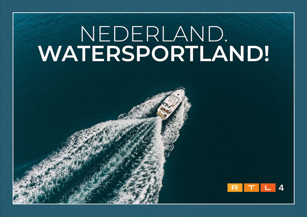 Nieuw TV-programma op RTL4: Nederland Watersportland - BootAanBoot.nl